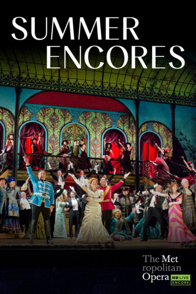 The Met: Live in HD Summer Encores | Opera's Spectaculars