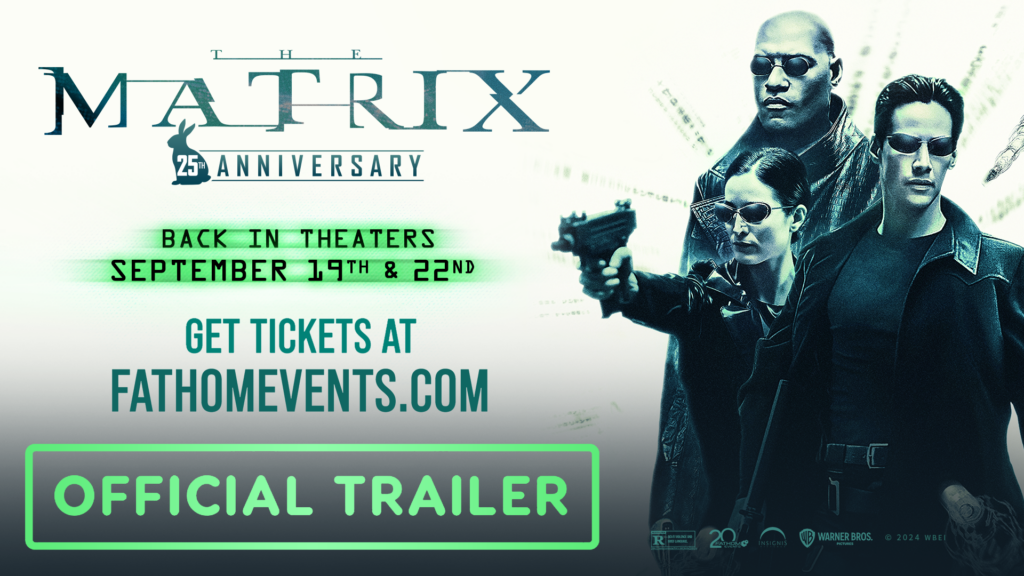The Matrix - Official 25th Anniversary Trailer - Fathom Events The Matrix - Official 25th Anniversary Trailer - Fathom Events